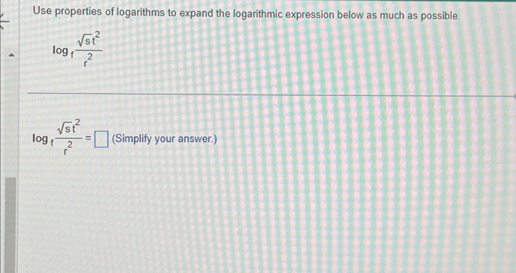 Solved Use properties of logarithms to expand the | Chegg.com