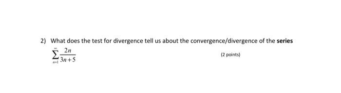 Solved 2) What does the test for divergence tell us about | Chegg.com
