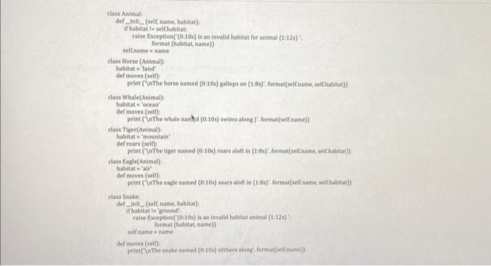 Solved class Animal: def_init_(self, name, habitat): if | Chegg.com