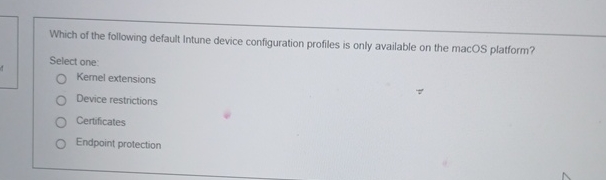 Solved Which of the following default Intune device | Chegg.com