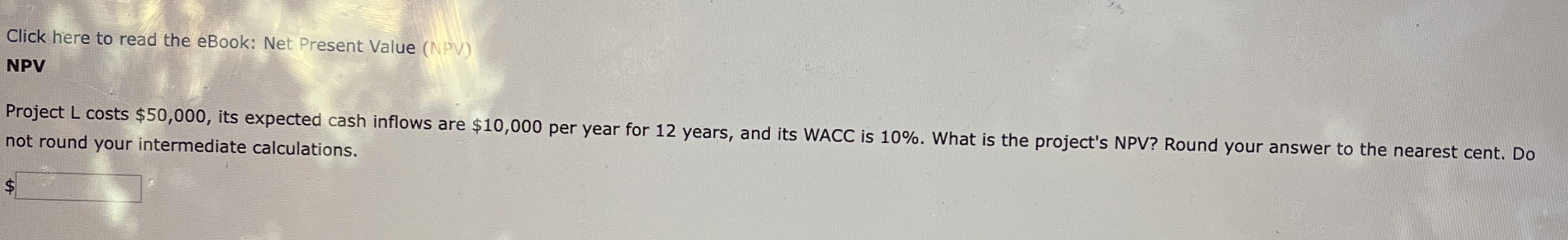 Solved Click here to read the eBook: Net Present Value | Chegg.com