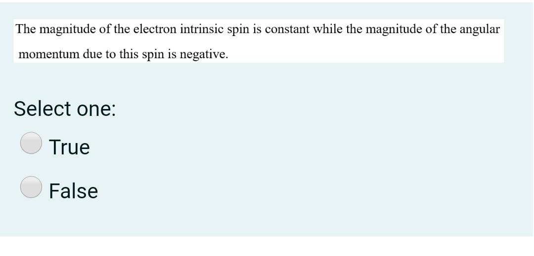 Solved The magnitude of the electron intrinsic spin is | Chegg.com