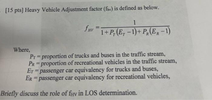 Solved [15 pts] Heavy Vehicle Adjustment factor ( fhv ) is | Chegg.com