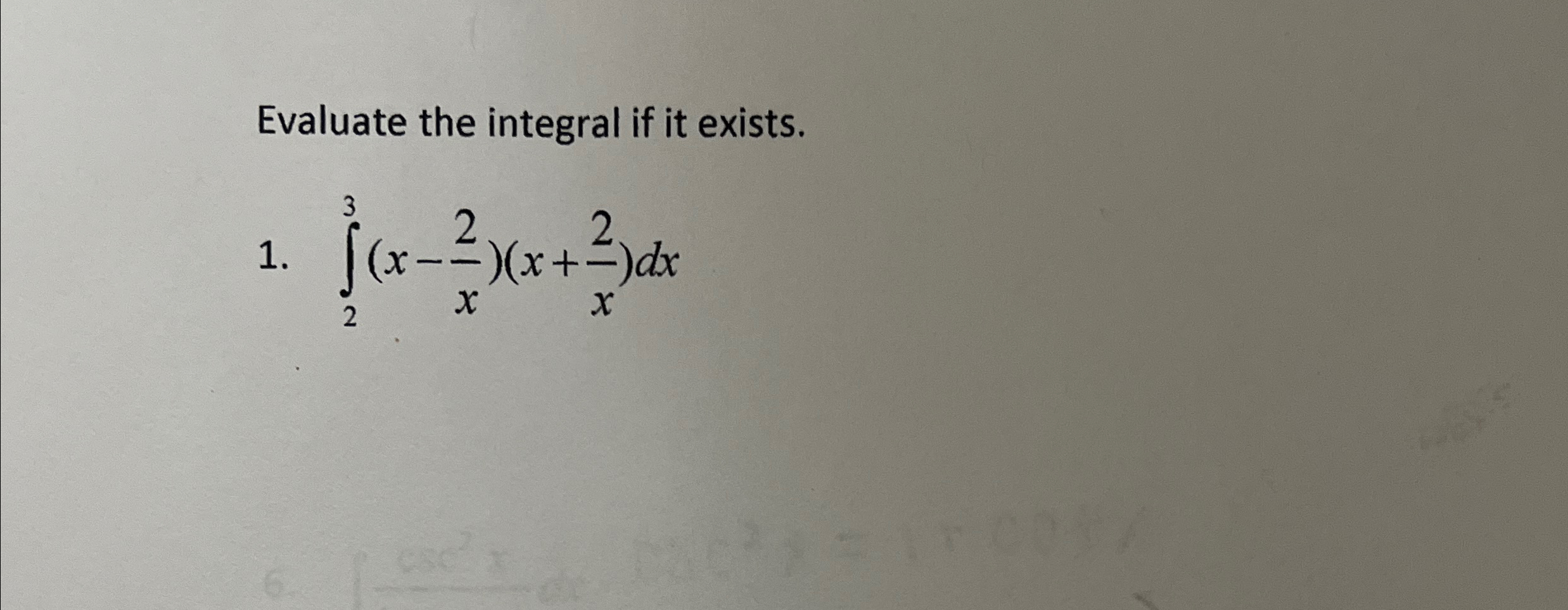 Solved Evaluate the integral if it exists.∫23(x-2x)(x+2x)dx | Chegg.com