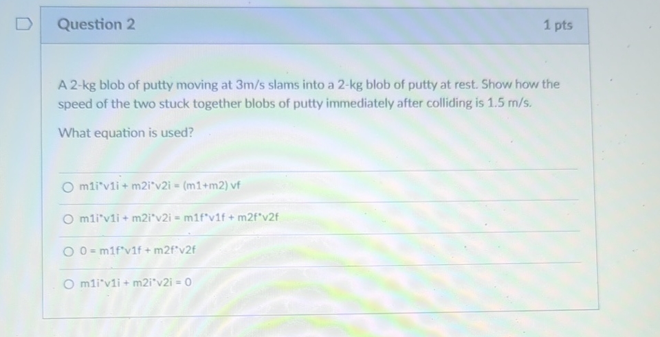 Solved Question 21 ﻿ptsA 2-kg ﻿blob of putty moving at 3ms | Chegg.com