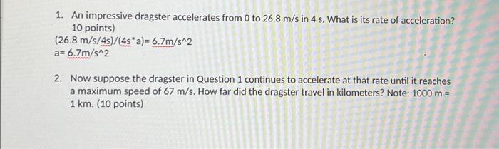 Solved 1. An impressive dragster accelerates from 0 to 26.8 | Chegg.com