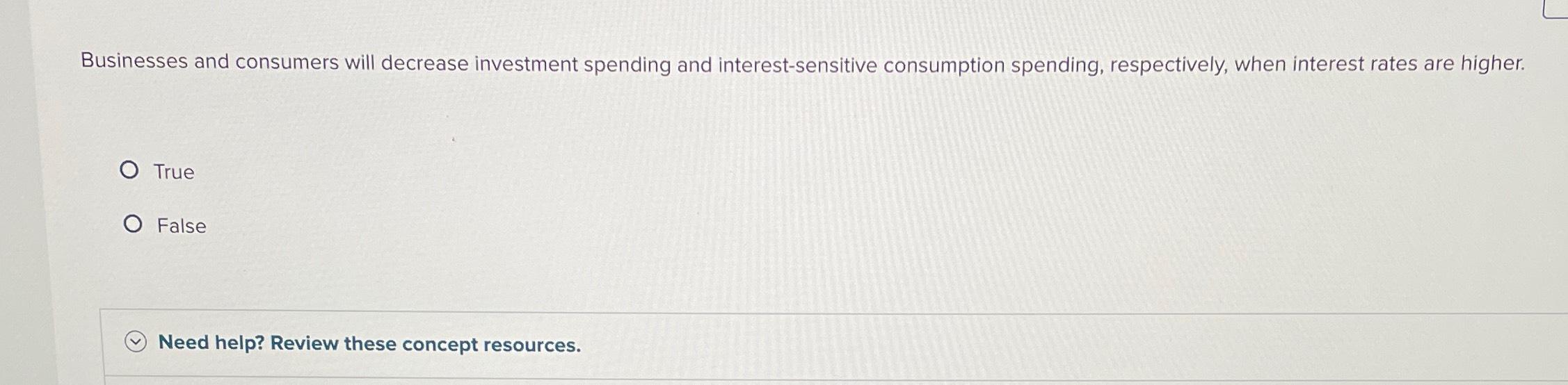 Solved Businesses and consumers will decrease investment | Chegg.com