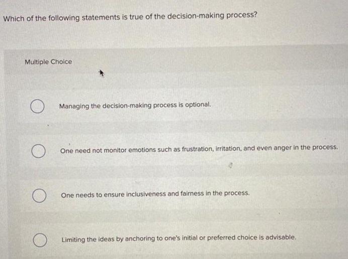 Solved The decision-making process should ideally begin with | Chegg.com