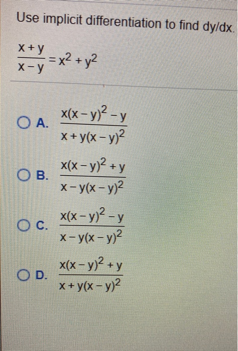 Solved Use implicit differentiation to find dy/dx. **y=x2 + | Chegg.com