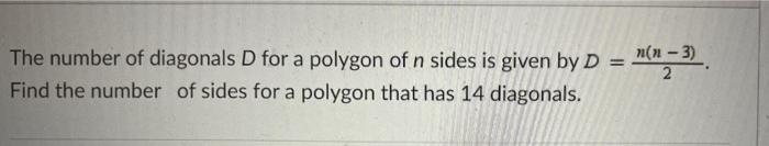 Solved The number of diagonals D for a polygon of n sides is | Chegg.com