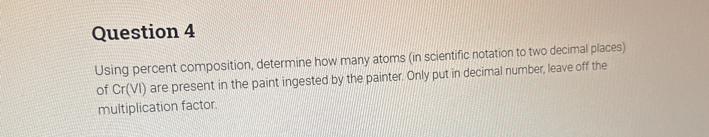 Solved Question 4Using percent composition, determine how | Chegg.com
