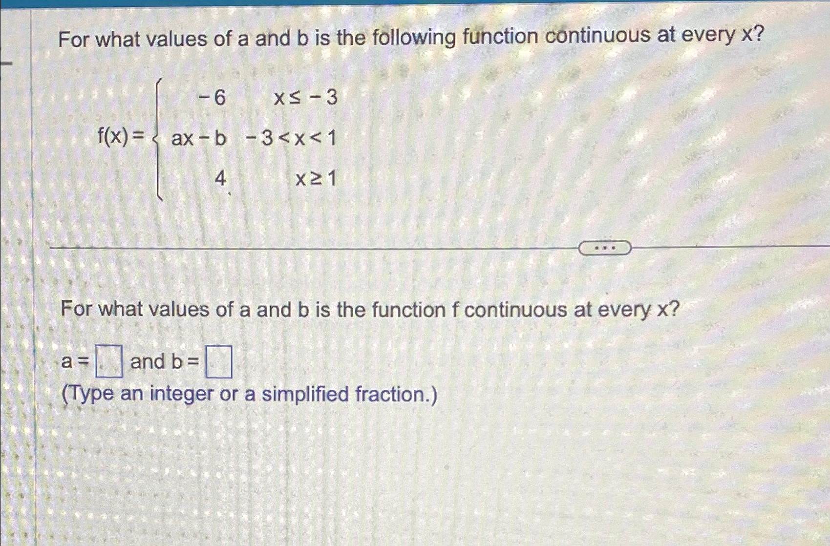 Solved For what values of a and b ﻿is the following function | Chegg.com