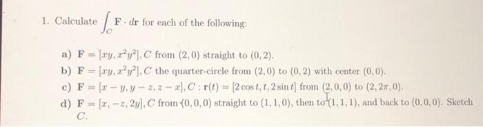 Solved 1. Calculate ( int_{C} mathbf{F} cdot d mathbf{r} ) | Chegg.com