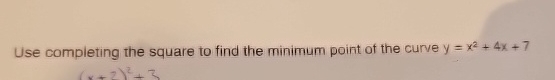 Solved Use completing the square to find the minimum point | Chegg.com