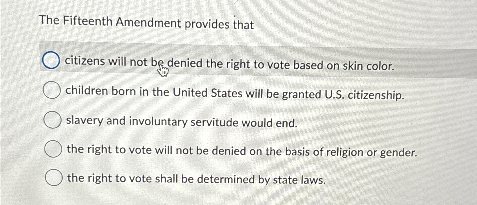 Solved The Fifteenth Amendment provides thatcitizens will | Chegg.com