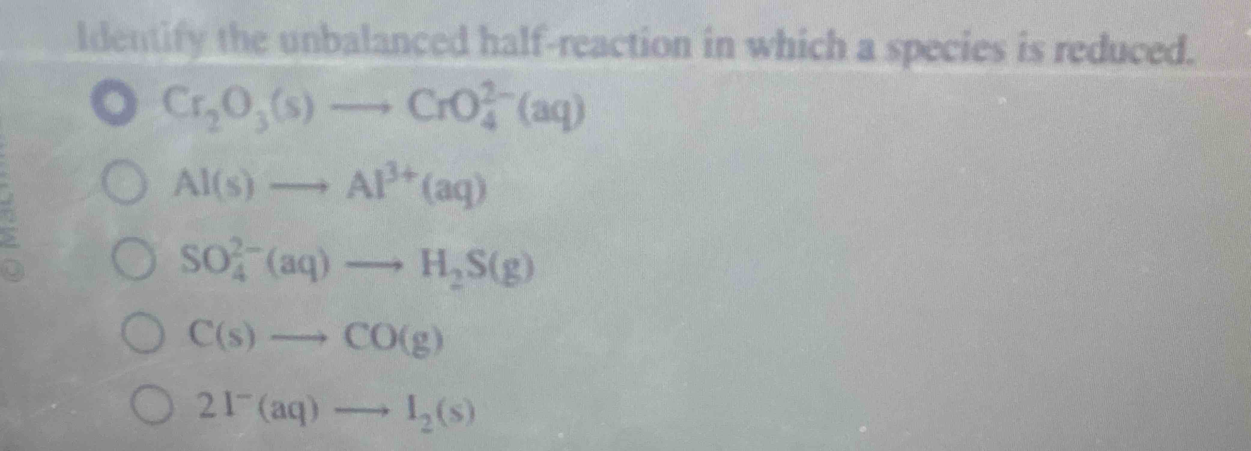 Solved Identify the unbalanced half-reaction in ﻿which a | Chegg.com
