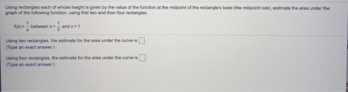 Solved using rectangles each of whose height is given by the | Chegg.com
