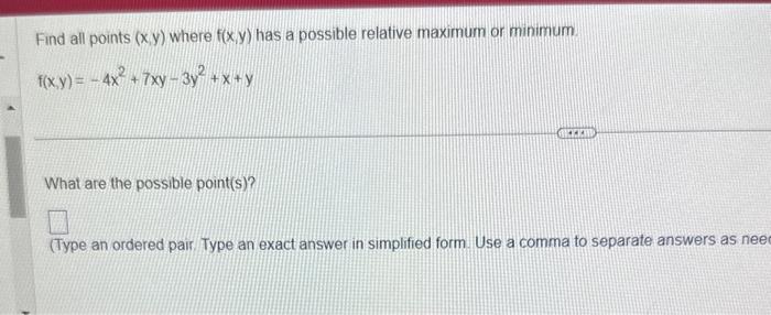 Solved Find all points (x,y) where f(x,y) has a possible | Chegg.com