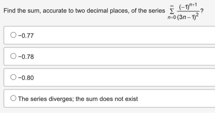 Solved Find the sum, accurate to two decimal places, of the | Chegg.com