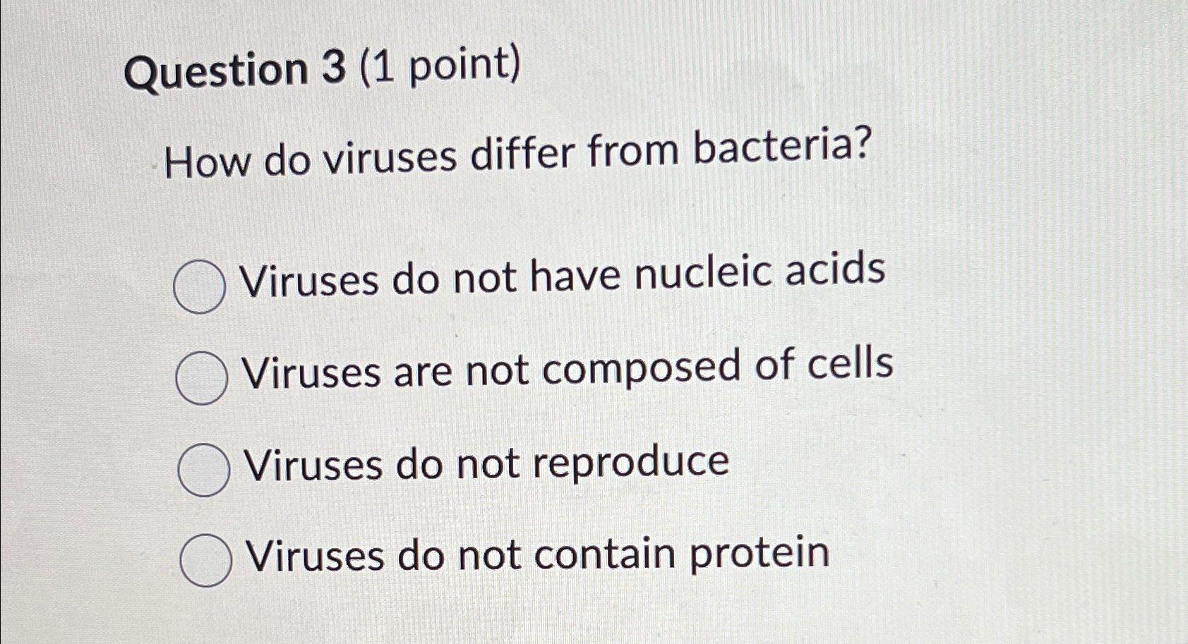 Solved Question 3 (1 ﻿point)How do viruses differ from | Chegg.com