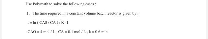 Solved Use Polymath to solve the following cases : 1. The | Chegg.com