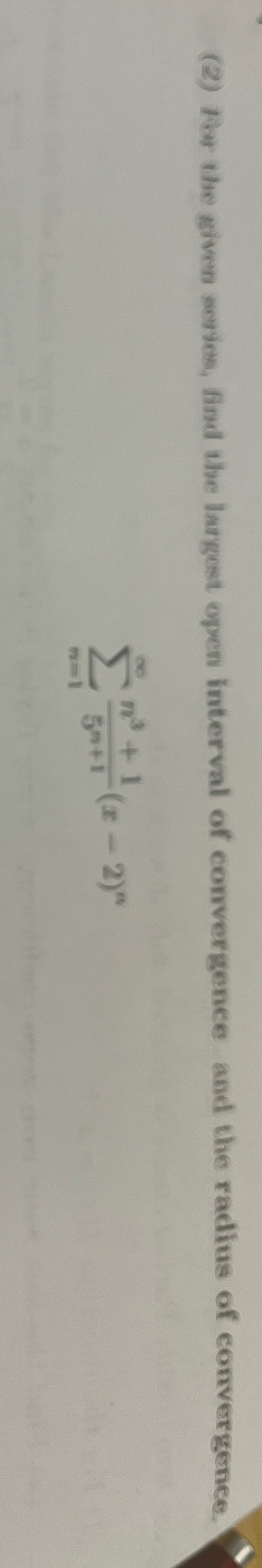 Solved (2) ﻿For the siven seyies, find the largest open | Chegg.com