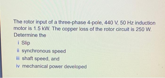 Solved The rotor input of a three-phase 4-pole, 440 V,50 Hz | Chegg.com