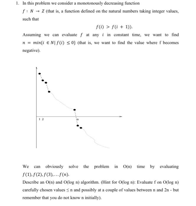 Solved 1. In this problem we consider a monotonously | Chegg.com