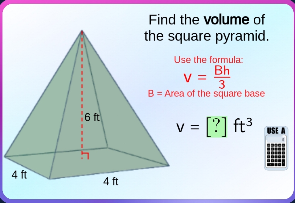 Solved Find the volume of the square pyramid.Use the | Chegg.com