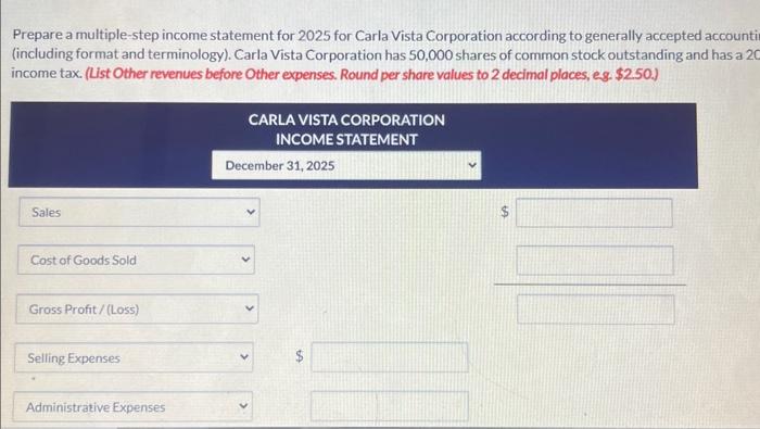 Solved Prepare a multiple-step income statement for 2025 for | Chegg.com