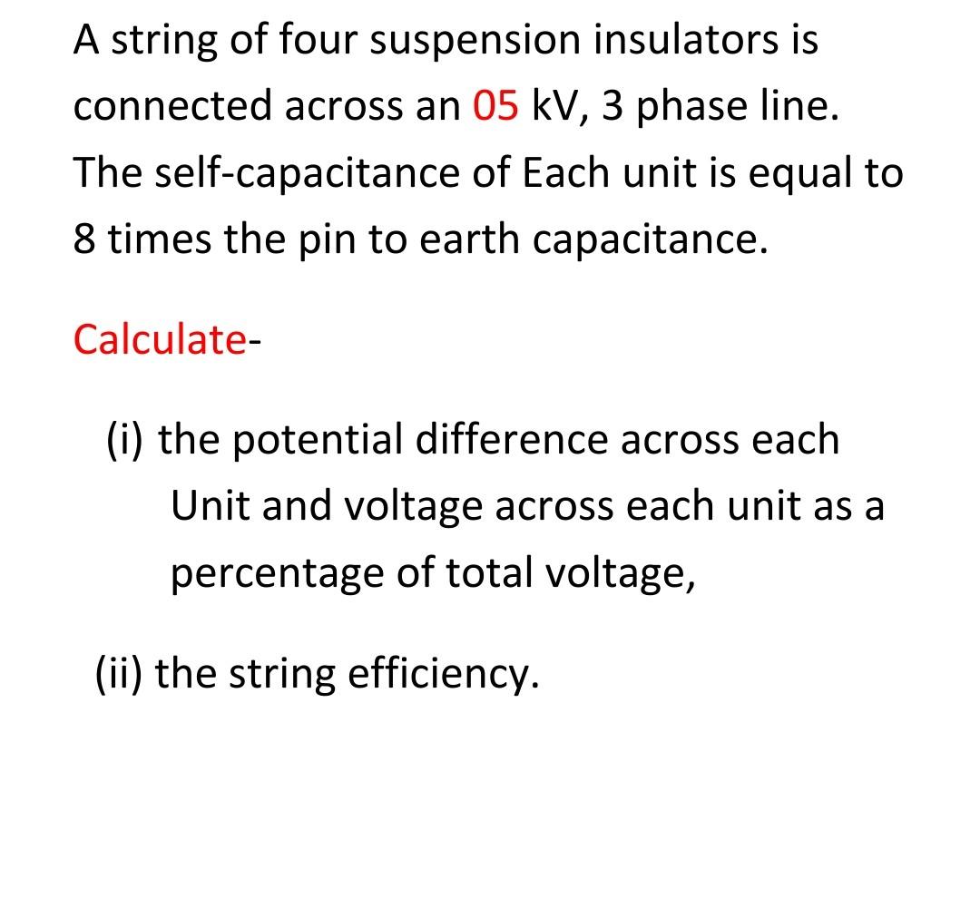 Solved A string of four suspension insulators is connected | Chegg.com