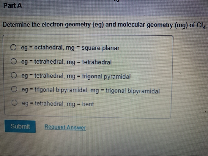 Solved Part A Determine the electron geometry (eg) and | Chegg.com