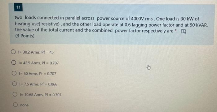 Solved 11 two loads connected in parallel across power | Chegg.com