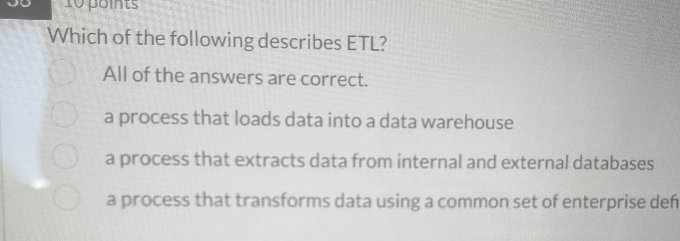Solved Which of the following describes ETL?All of the | Chegg.com