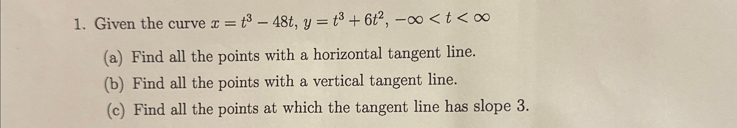 Solved Given the curve x=t3-48t,y=t3+6t2,-∞(a) ﻿Find all the | Chegg.com