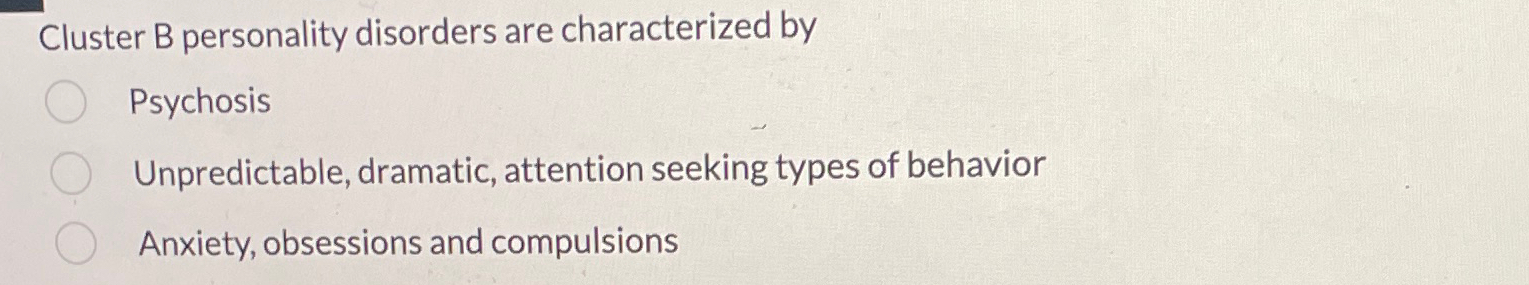Solved Cluster B personality disorders are characterized | Chegg.com
