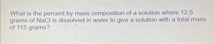 Solved What is the percent by mass composition of a solution | Chegg.com