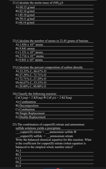 Solved 21) Calculate the molar mass of (NH4)2 S A) 68.15 | Chegg.com