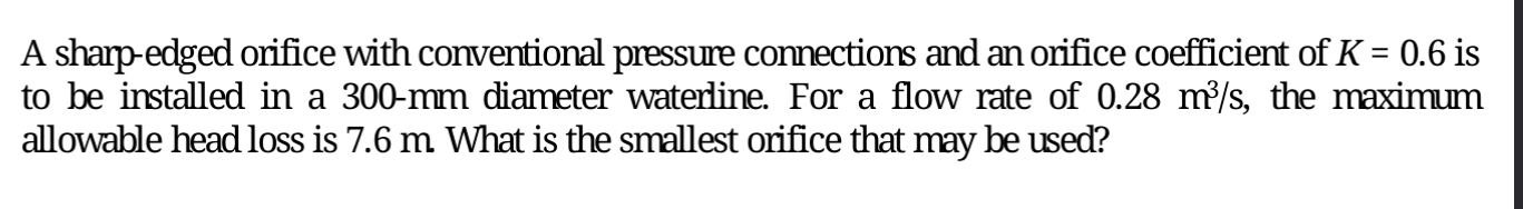 A sharp-edged orifice with conventional pressure | Chegg.com