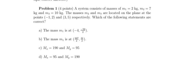 Solved Problem 1 (4 points) A system consists of masses of | Chegg.com