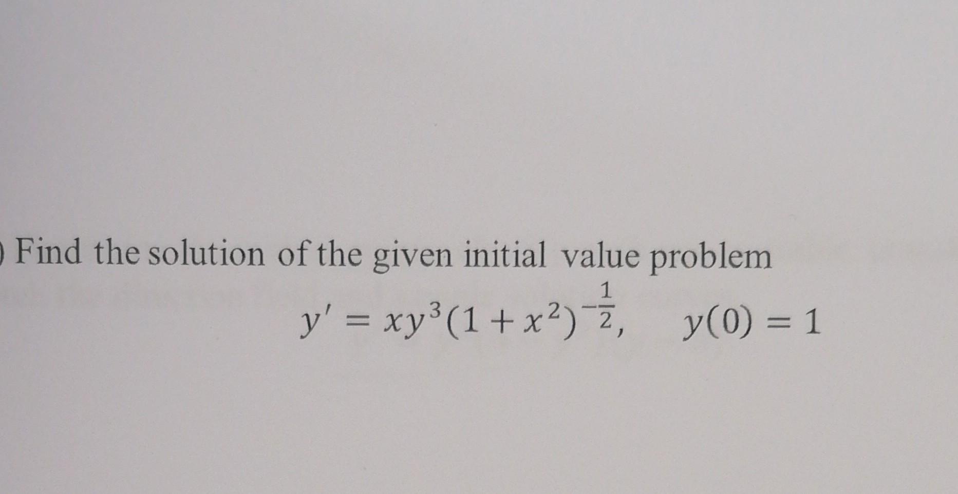 Solved Find the solution of the given initial value problem | Chegg.com