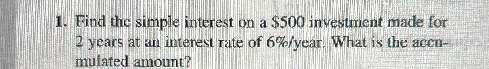 Solved Find the simple interest on a $500 ﻿investment made | Chegg.com