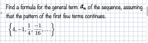 Solved Find a formula for the general term an ﻿of the | Chegg.com