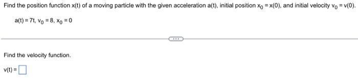 Solved Find the position function x(t) of a moving particle | Chegg.com