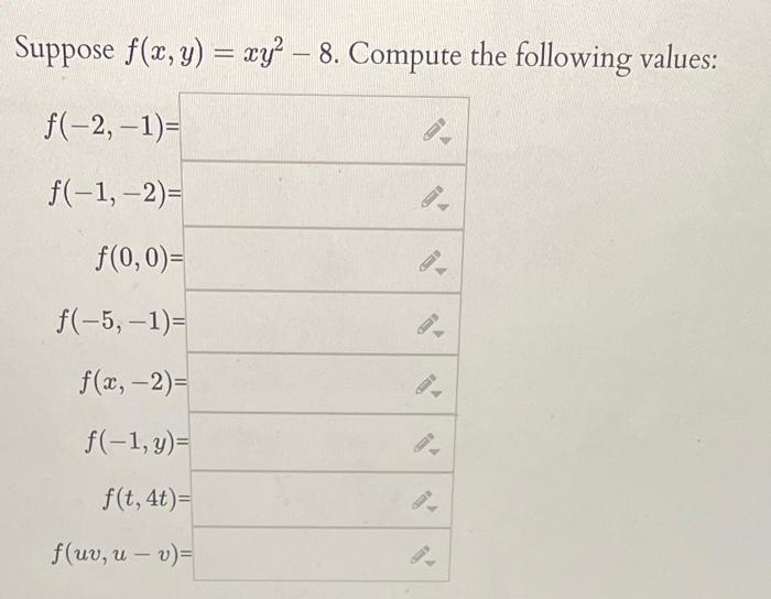 Solved Suppose f(x,y)=xy2−8. Compute the following values: | Chegg.com