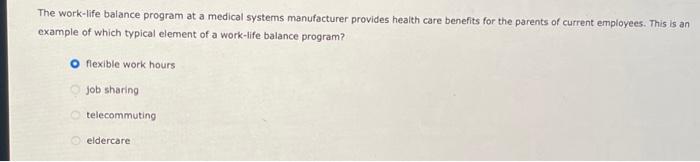 Solved The work-life balance program at a medical systems | Chegg.com
