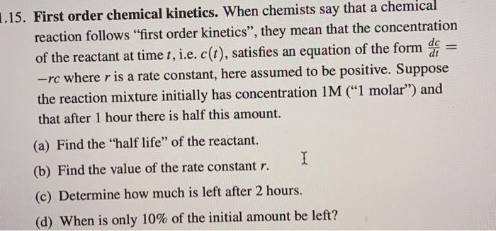 Solved dc dt 1.15. First order chemical kinetics. When | Chegg.com