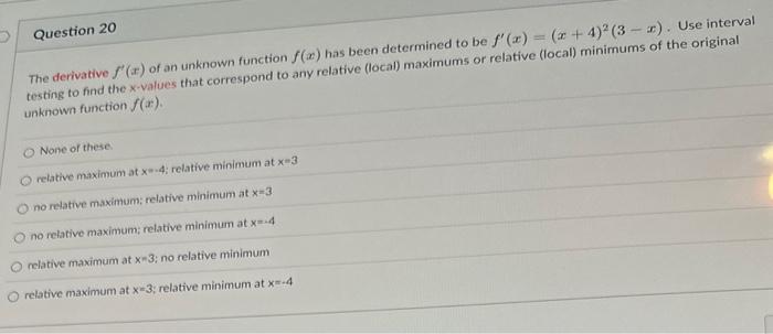 Solved Question 20 The derivative f′(x) of an unknown | Chegg.com
