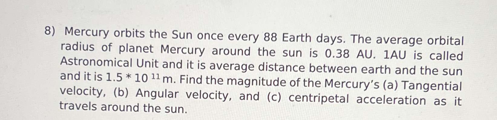 Solved Mercury orbits the Sun once every 88 ﻿Earth days. The | Chegg.com