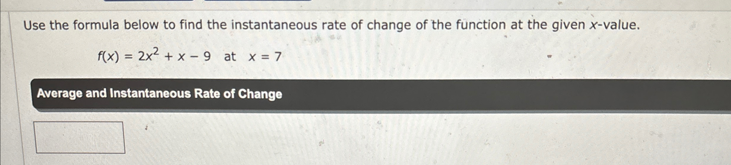 Solved Use the formula below to find the instantaneous rate | Chegg.com